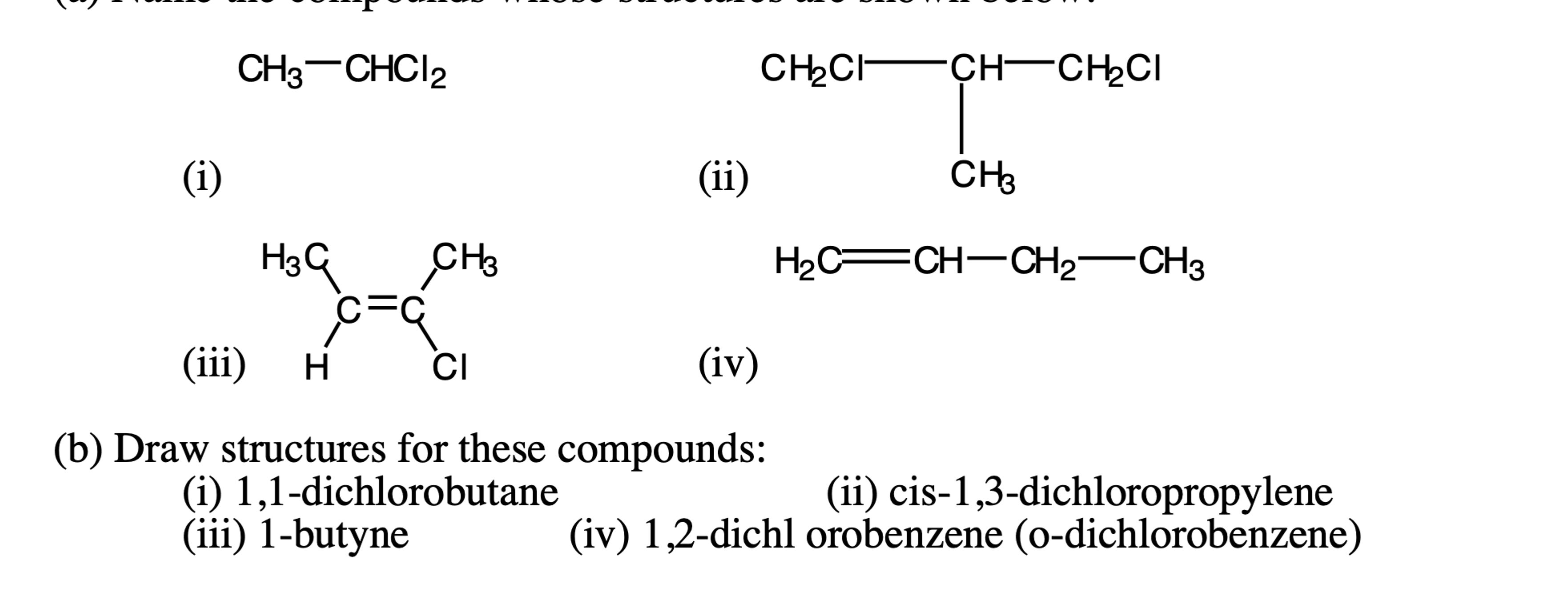Solved CH3-CHCl2(ii)(iii)H2C=CH-CH2-CH3(iv)(b) ﻿Draw | Chegg.com