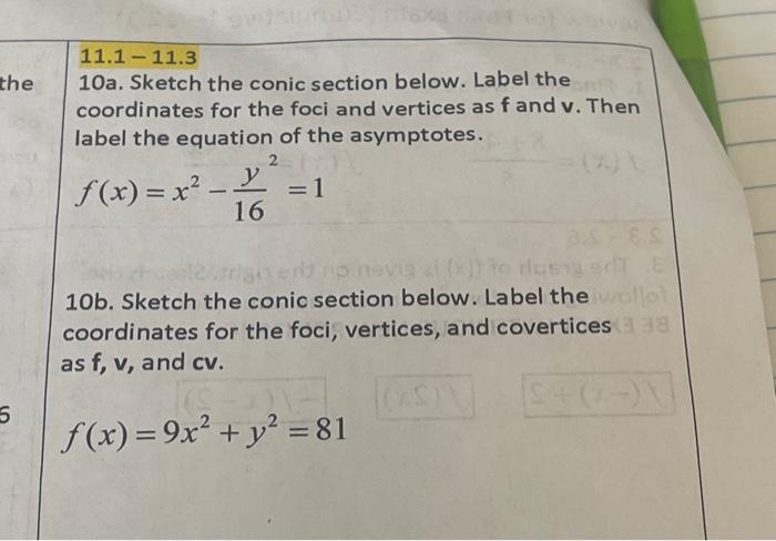 Solved 11.1−11.3 10a. Sketch the conic section below. Label | Chegg.com