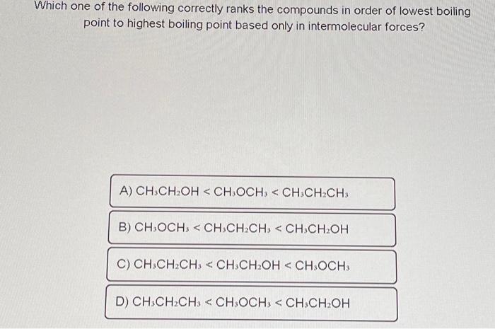Solved Which one of the following correctly ranks the | Chegg.com