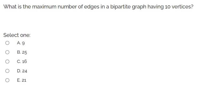 Solved What is the maximum number of edges in a bipartite | Chegg.com