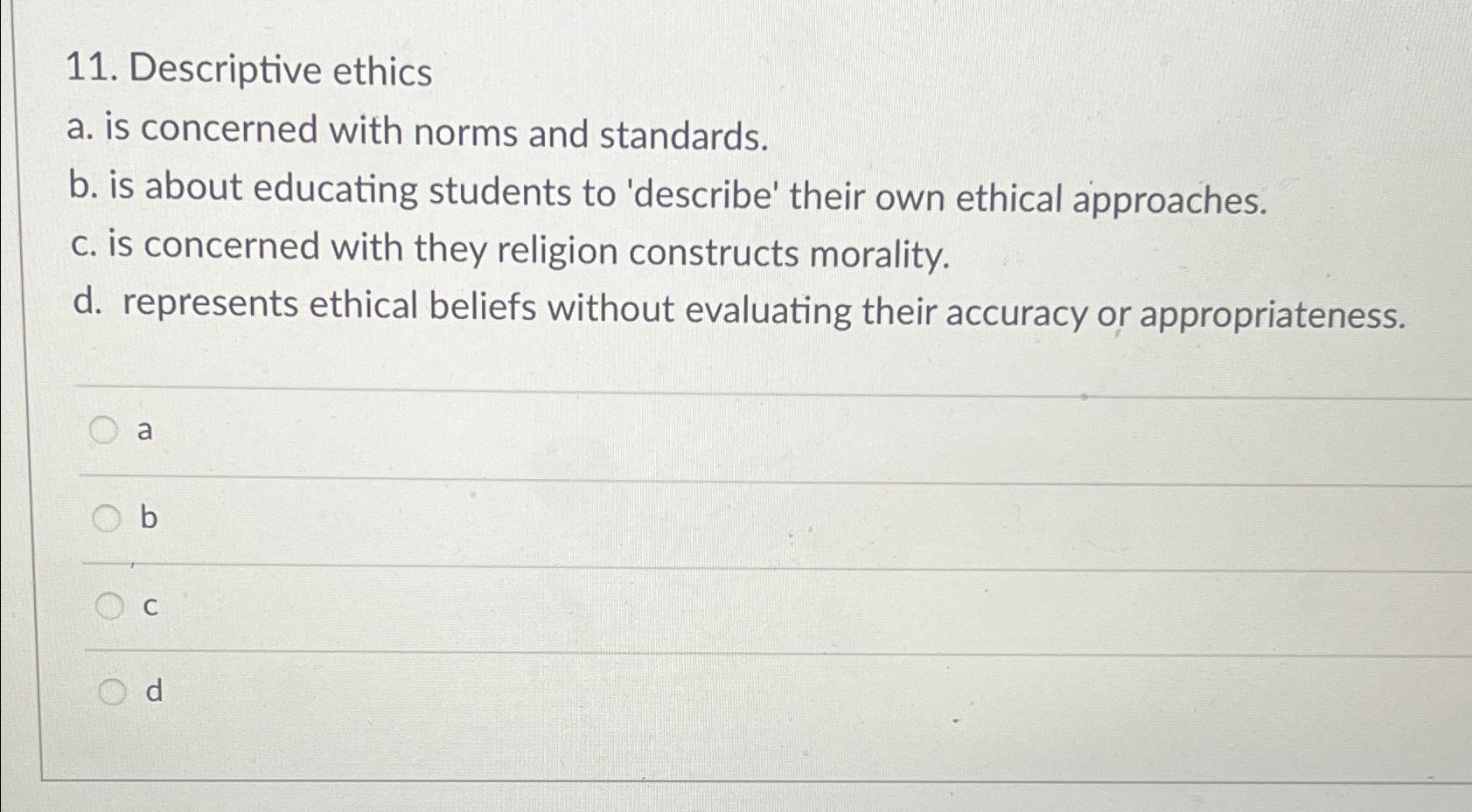 Solved Descriptive ethicsa. ﻿is concerned with norms and | Chegg.com