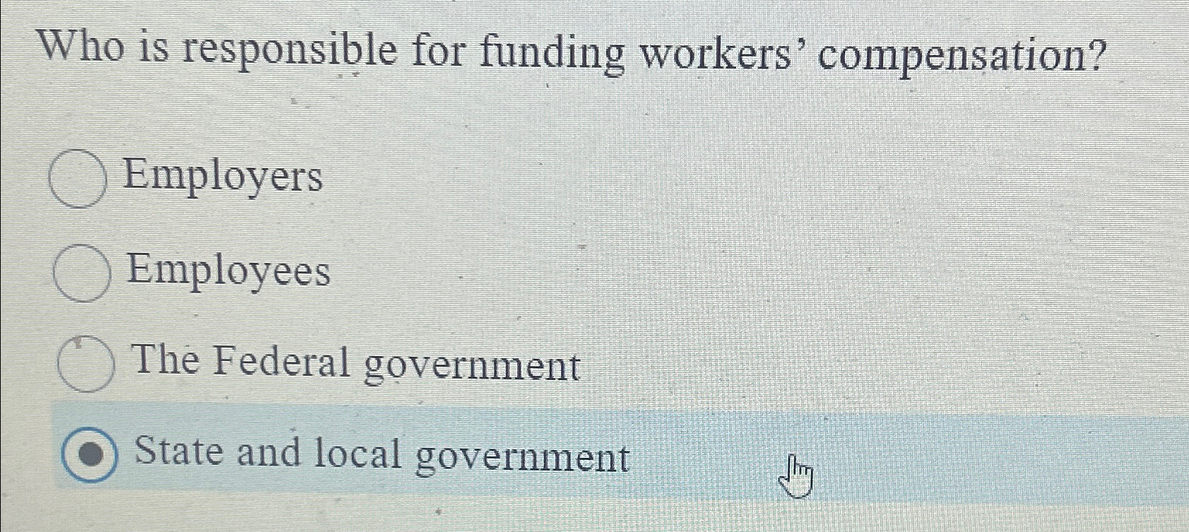 Solved Who is responsible for funding workers' | Chegg.com