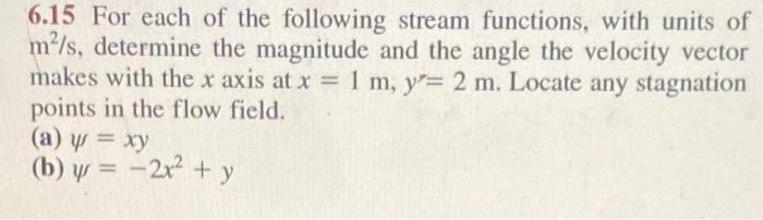 Solved 6.15 For each of the following stream functions, with | Chegg.com