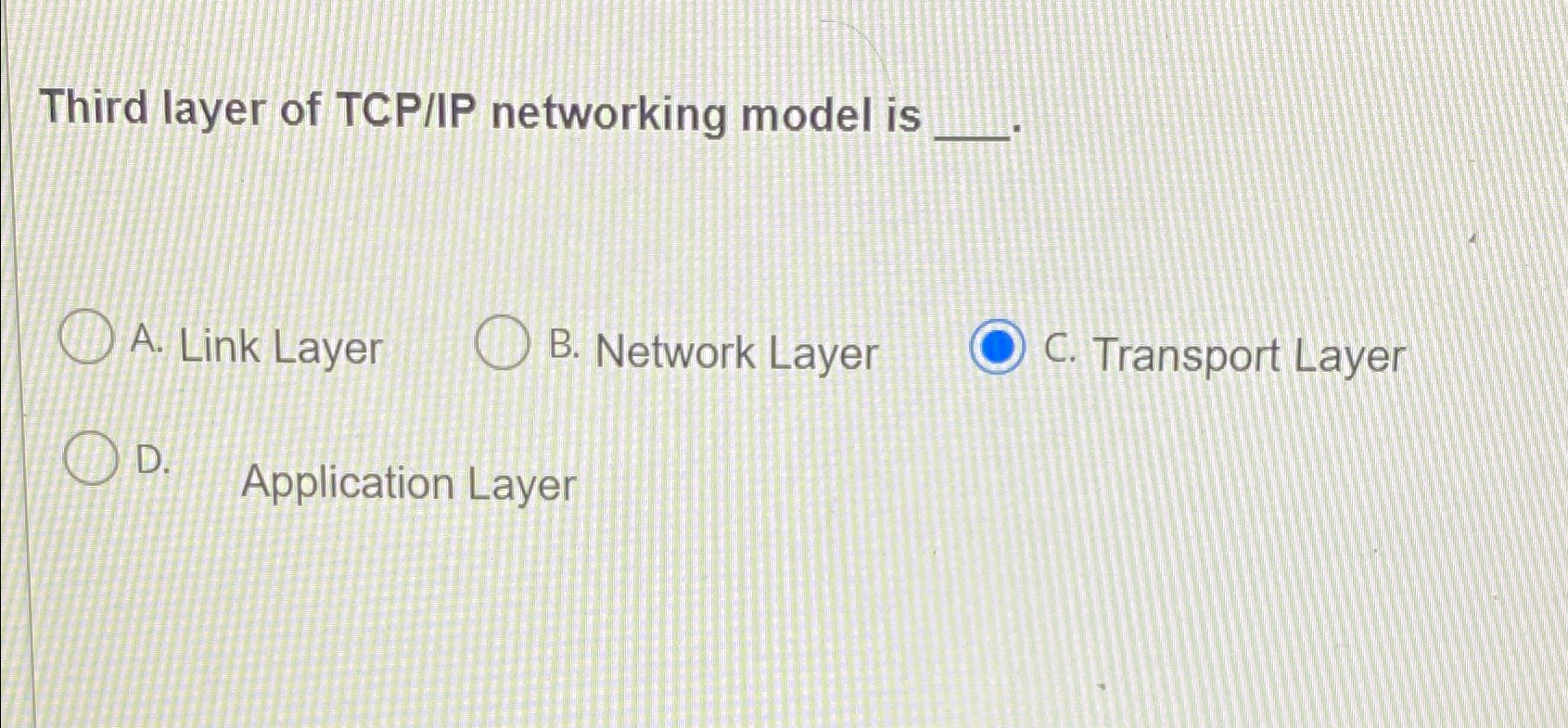 Solved Third layer of TCP/IP networking model isA. ﻿Link | Chegg.com