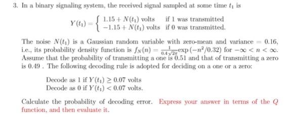 Solved 3. In a binary signaling system, the received signal | Chegg.com