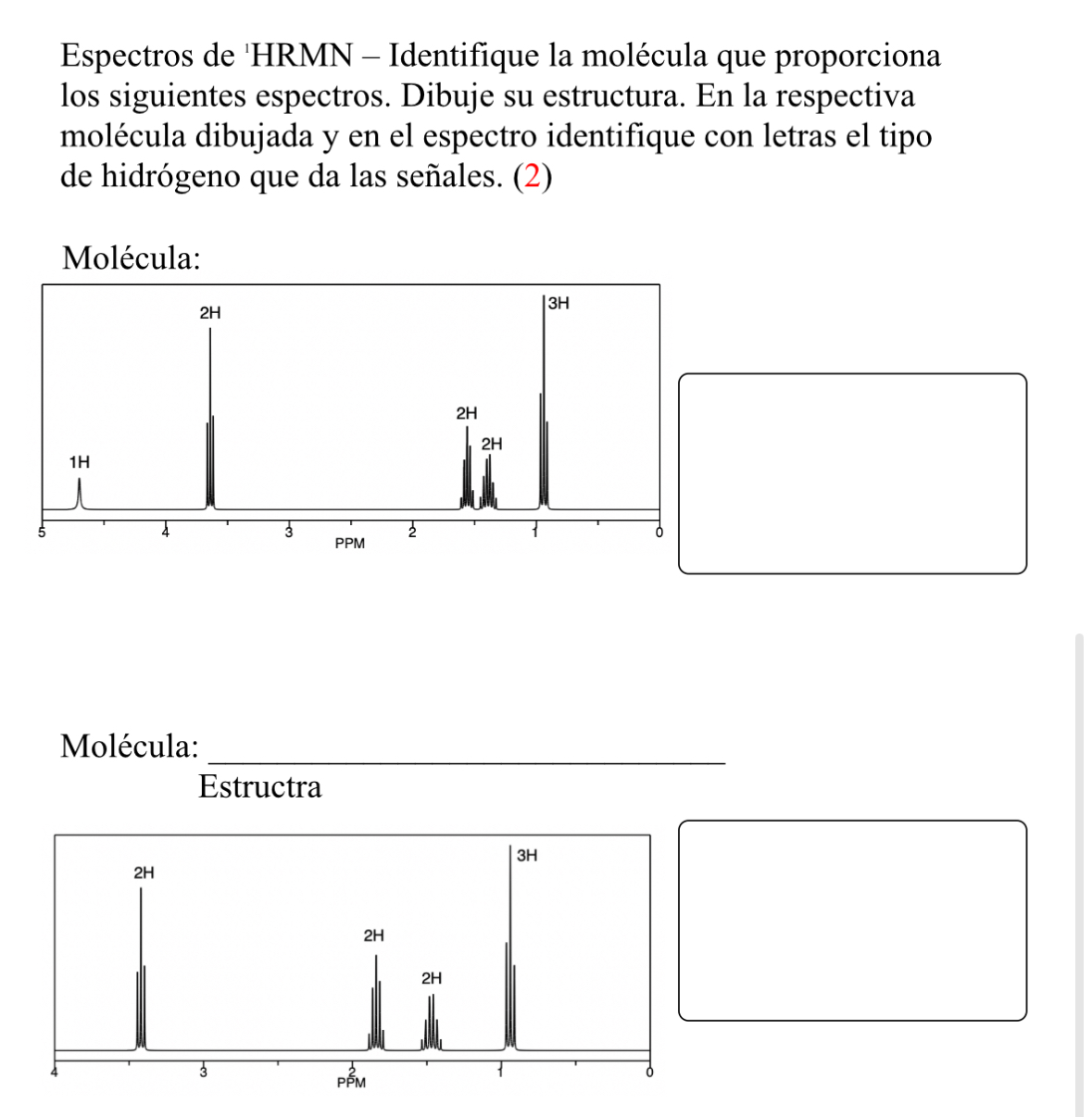 Solved Espectros de 'HRMN - ﻿Identifique la molécula que | Chegg.com