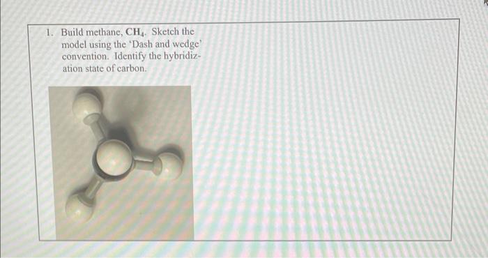 Solved 1. Sketch the model using the "dash and wedge" | Chegg.com