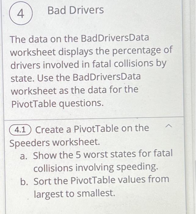Bad Drivers The data on the BadDriversData worksheet | Chegg.com