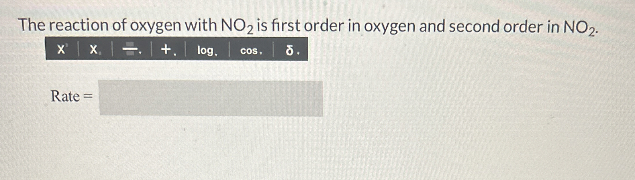 Solved The reaction of oxygen with NO2 ﻿is first order in | Chegg.com