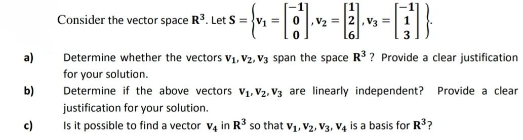 Solved Consider the vector space R3. Let S = {V1 = =v | Chegg.com