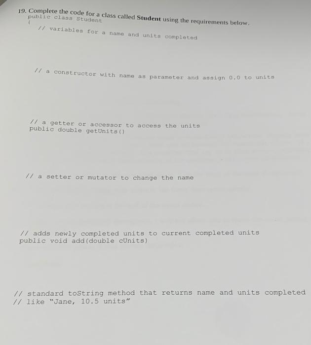 Solved 19. Complete the code for a class called Student | Chegg.com