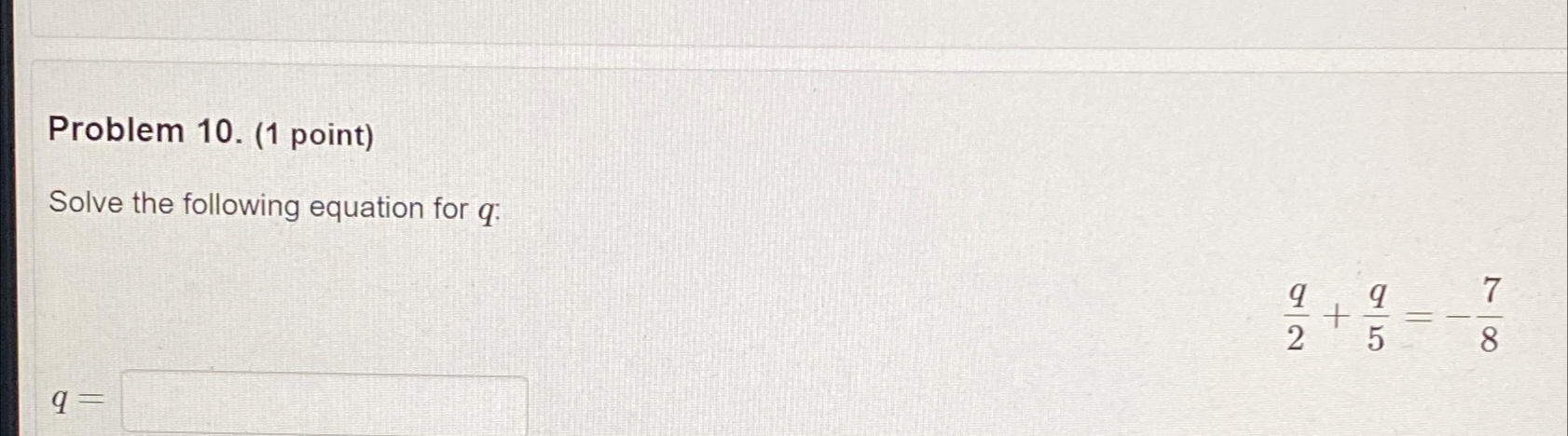 Solved Problem 10. (1 ﻿point)Solve the following equation | Chegg.com
