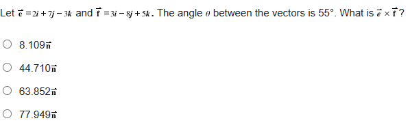Solved Let vec(e)=2i+7j-3k ﻿and vec(f)=3i-8j+5k. ﻿The angle | Chegg.com