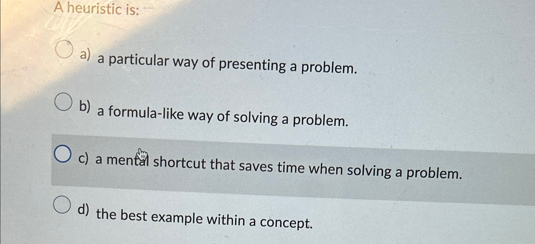 Solved A heuristic is:a) ﻿a particular way of presenting a | Chegg.com