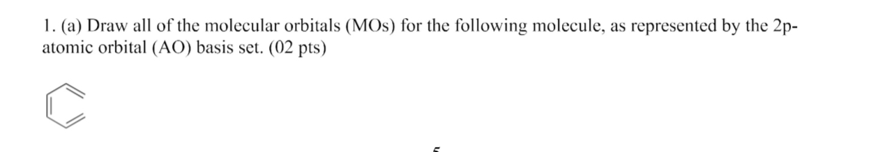 Solved A ﻿draw All Of The Molecular Orbitals Mos ﻿for