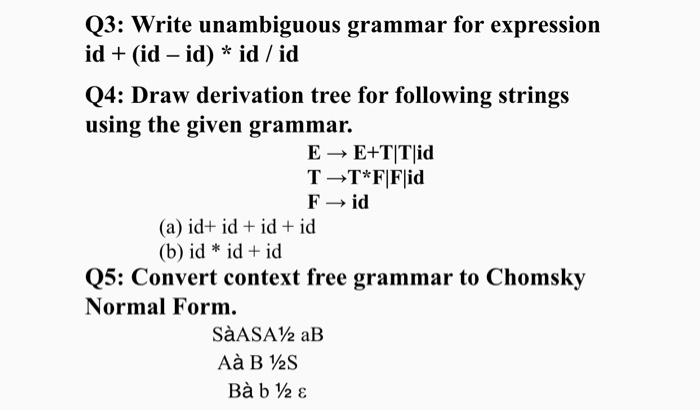Solved Q3: Write unambiguous grammar for expression id + (id | Chegg.com