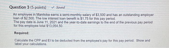 Solved Question 3 (5 points) Saved An employee in Manitoba | Chegg.com