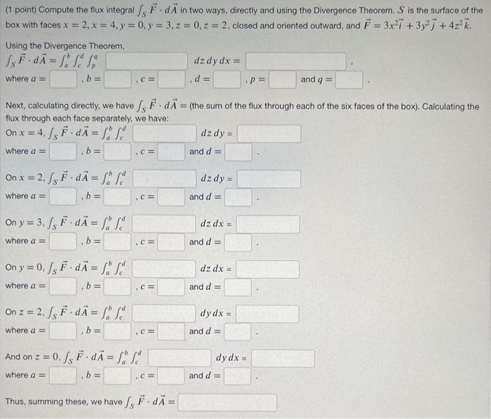 Solved (1 point) Compute the flux integral ∫SF⋅dA in two | Chegg.com