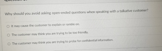 Solved Why should you avoid asking open-ended questions when | Chegg.com