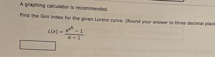 Solved A graphing calculator is recommended. Find the Gini | Chegg.com