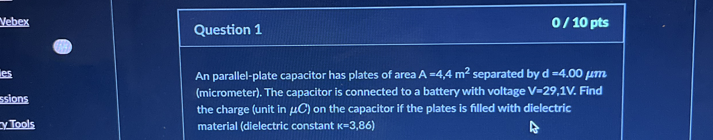 Solved VebexQuestion 1010 ﻿ptsAn parallel-plate capacitor | Chegg.com