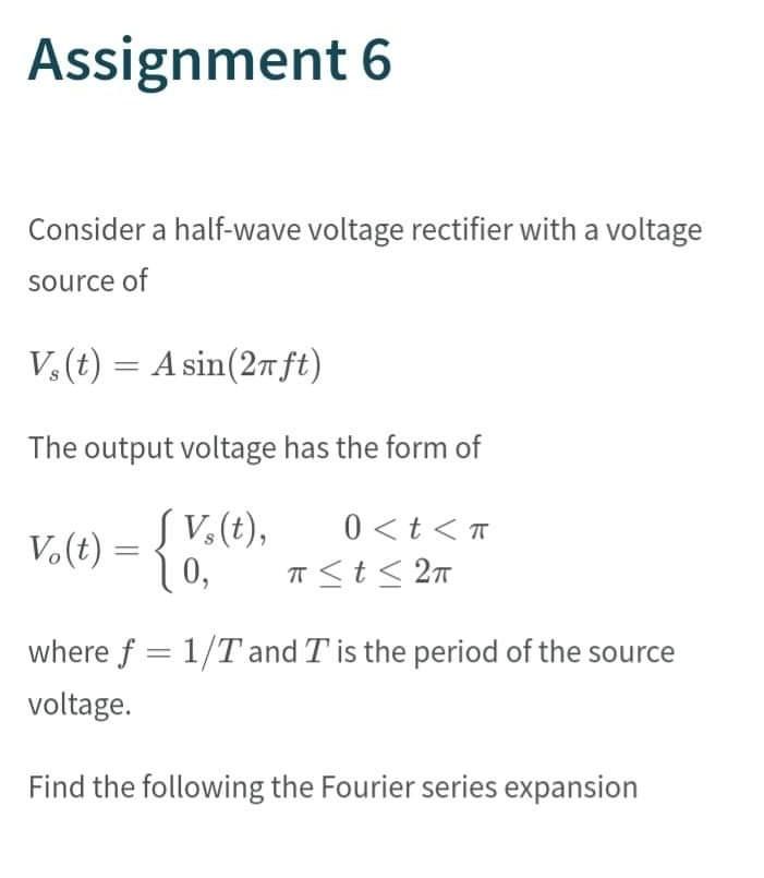 [Solved]: Consider a half-wave voltage rectifier with a v