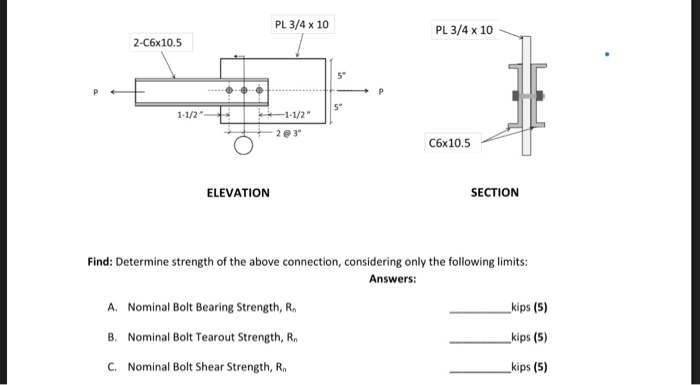 PL 3/4 x 10 PL 3/4 x 10 2-C6x10.5 5" 5" 1.1/2" 1-1/2" | Chegg.com