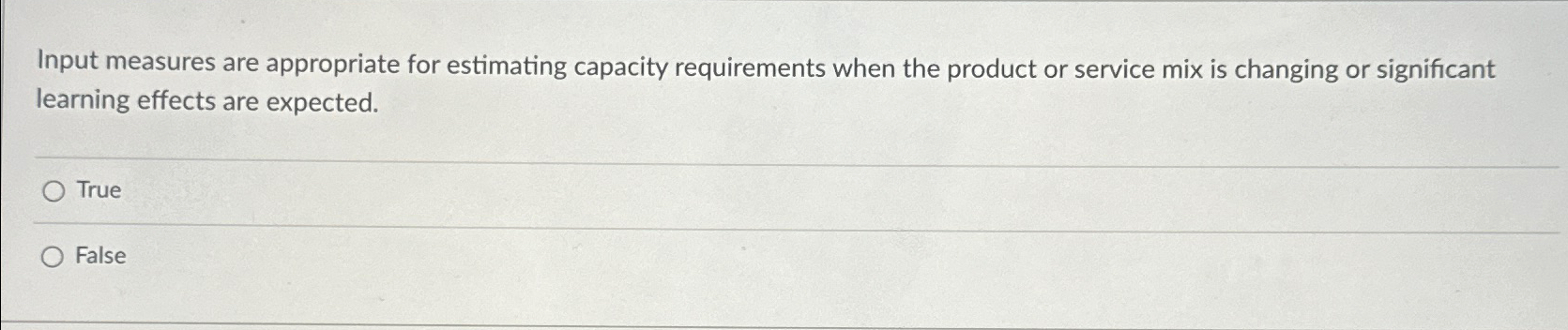 Solved Input measures are appropriate for estimating | Chegg.com