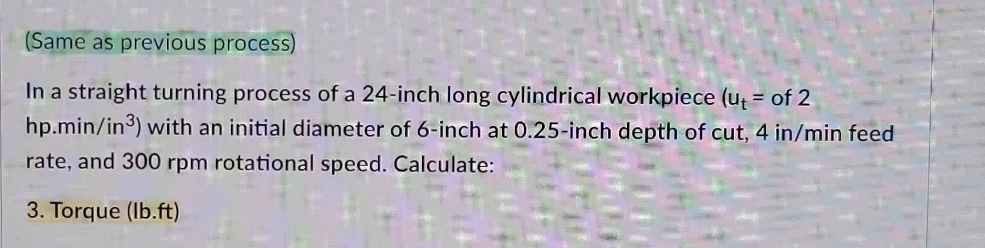 Solved (Same as previous process) In a straight turning | Chegg.com