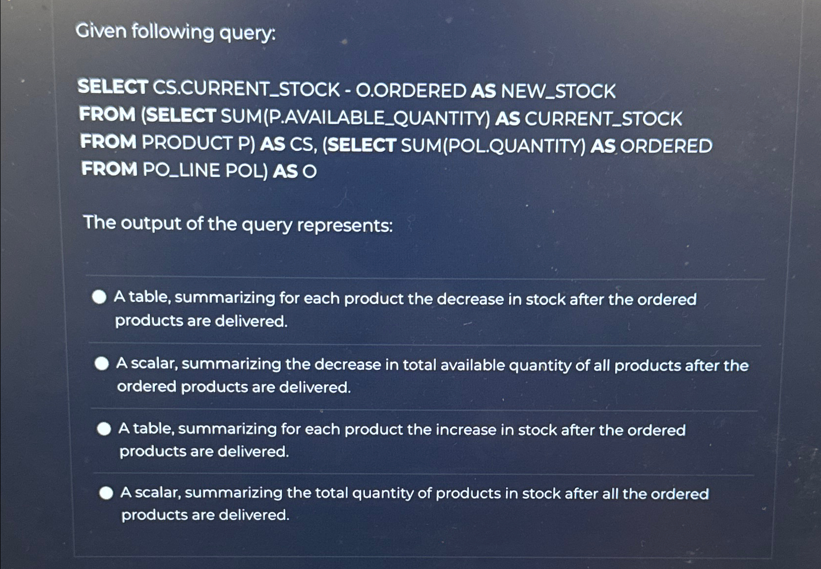 Solved Given following query:SELECT CS.CURRENT_STOCK - | Chegg.com