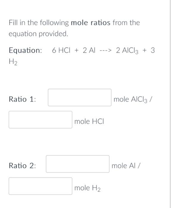 Solved Fill in the following mole ratios from the equation | Chegg.com