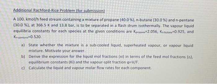 Solved Additional Rachford-Rice Problem (for submission) A | Chegg.com