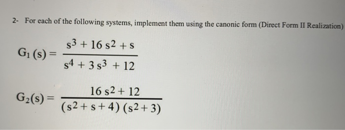 Solved 2- For each of the following systems, implement them | Chegg.com