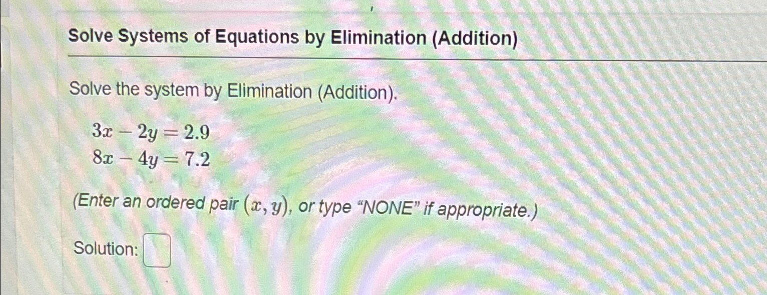 Solved Solve Systems of Equations by Elimination | Chegg.com