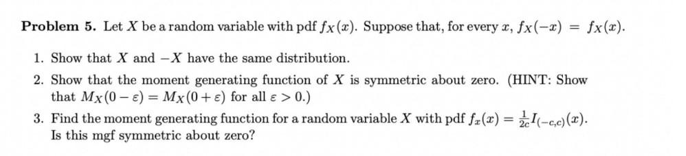 Solved Problem 5. Let X be a random variable with pdf fX(x). | Chegg.com
