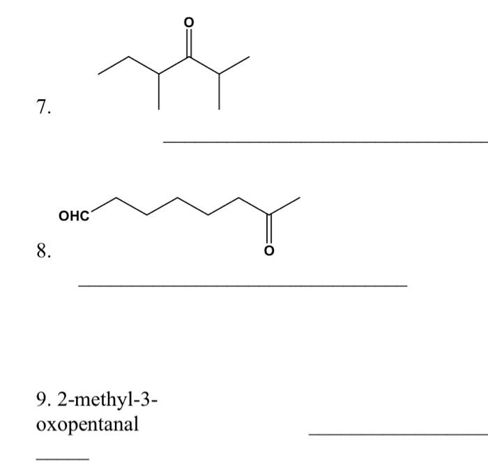 Solved 7 Ohc 8 9 2 Methyl 3 Oxopentanal
