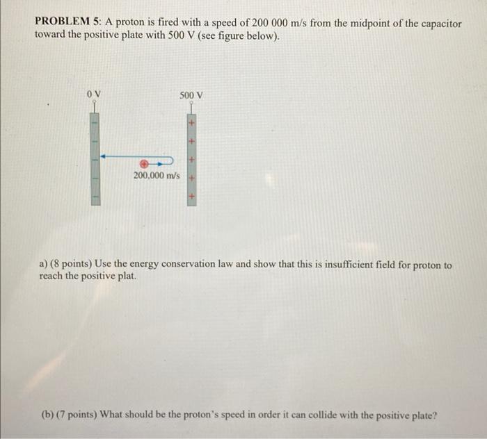 Solved PROBLEM 5: A proton is fired with a speed of 200000 | Chegg.com