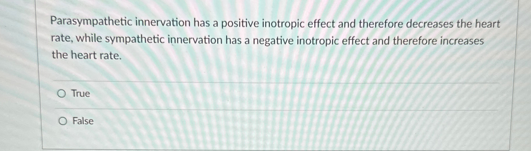Solved Parasympathetic innervation has a positive inotropic | Chegg.com