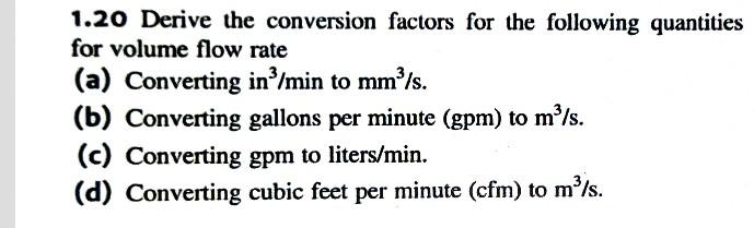 Solved 1.20 Derive the conversion factors for the following | Chegg.com