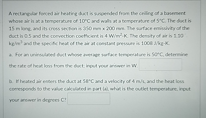 Solved A rectangular forced air heating duct is suspended | Chegg.com