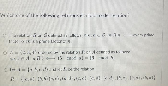 Solved Which one of the following relations is a total order | Chegg.com