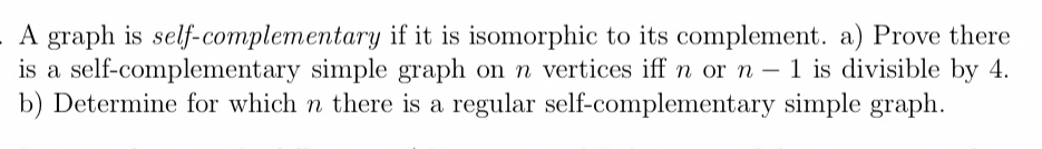 Solved A graph is self-complementary if it is isomorphic to | Chegg.com