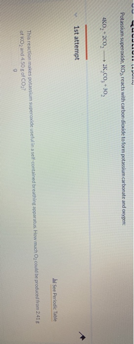 Solved Potassium superoxide, KO2, reacts with carbon dioxide | Chegg.com