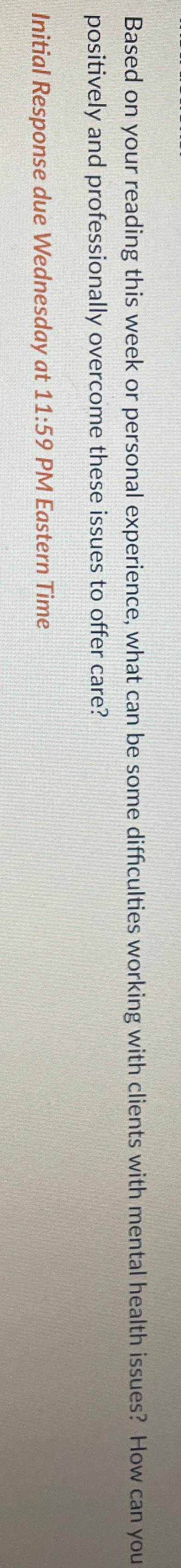 Solved Based on your reading this week or personal | Chegg.com