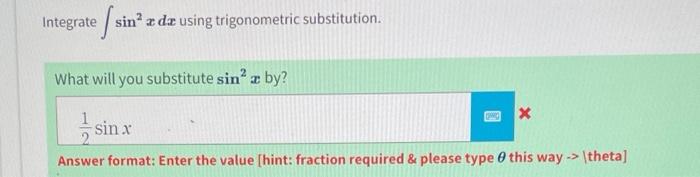 Solved Integrate ∫sin2xdx using trigonometric substitution. | Chegg.com