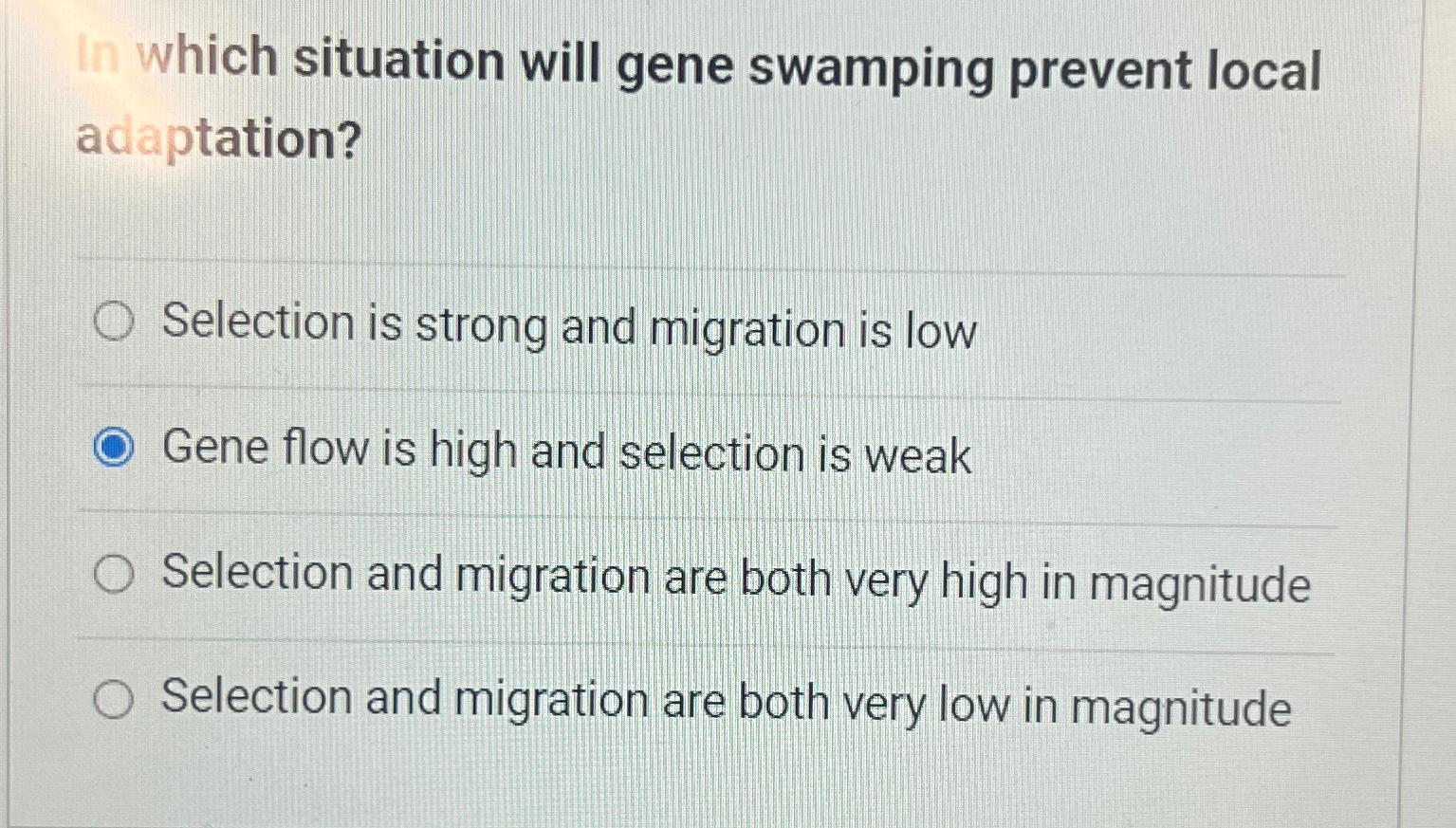 Solved which situation will gene swamping prevent local | Chegg.com