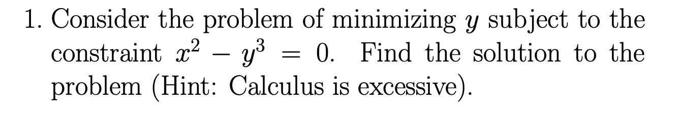 Solved Consider the problem of minimizing y ﻿subject to | Chegg.com