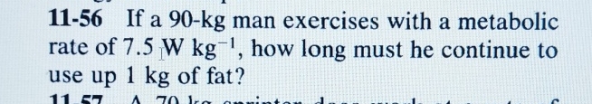 Solved 11-56 ﻿If a 90-kg man exercises with a metabolic rate | Chegg.com