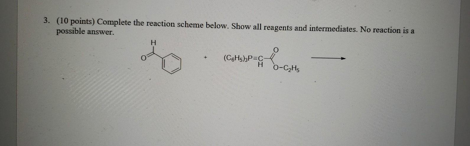Solved 3. (10 points) Complete the reaction scheme below. | Chegg.com
