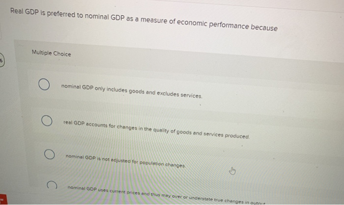 Solved Real GDP is preferred to nominal GDP as a measure of | Chegg.com